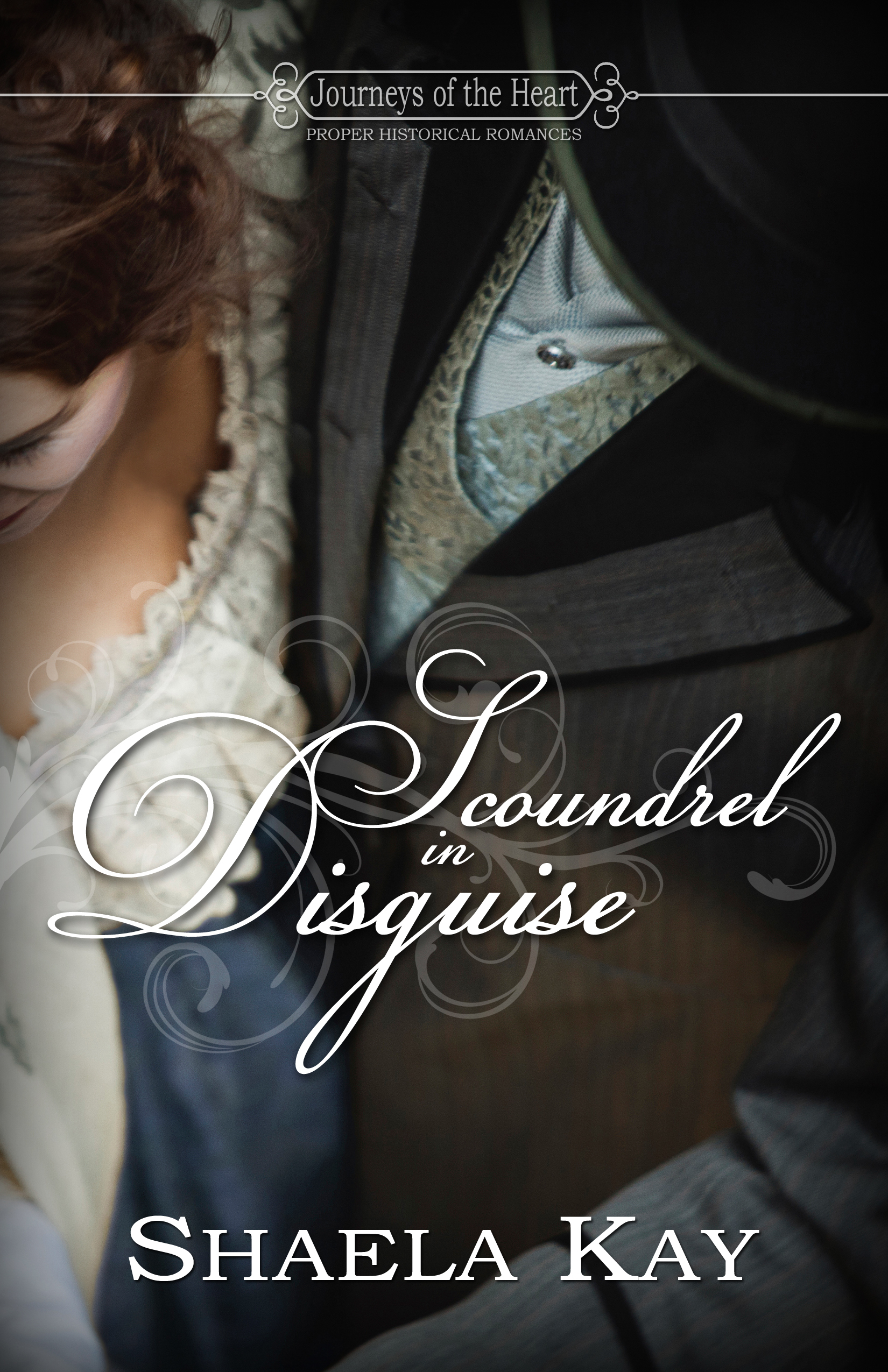 Scoundrel In Disguise (Journeys of the Heart, #2) by Shaela Kay | Goodreads