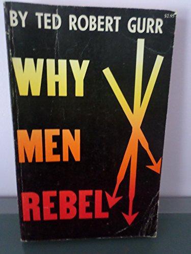 Why Men Rebel by Ted Robert Gurr | Goodreads