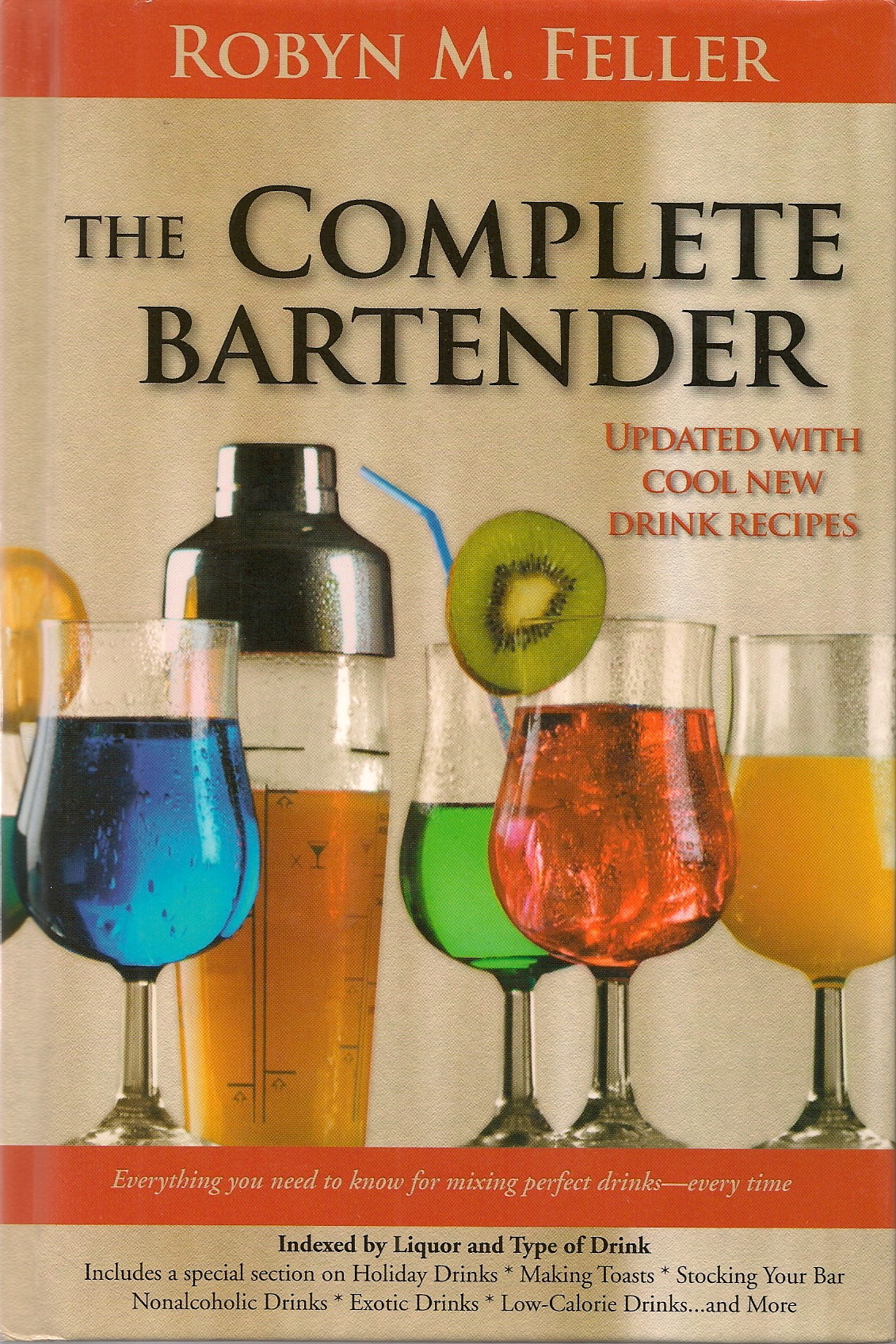 The Complete Bartender by Robyn M. Feller | Goodreads