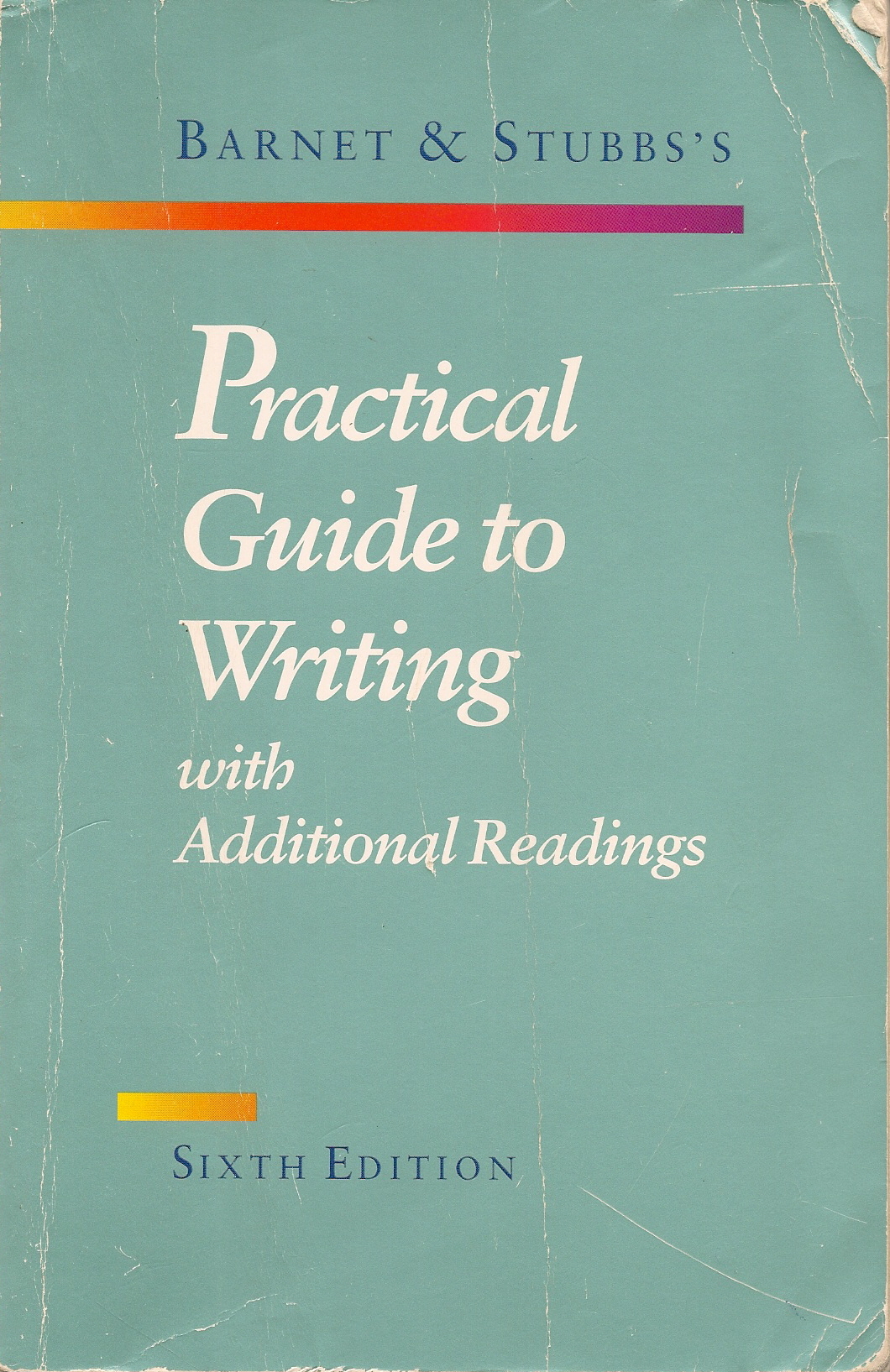Barnet & Stubbs's Practical Guide to Writing by Sylvan Barnet | Goodreads