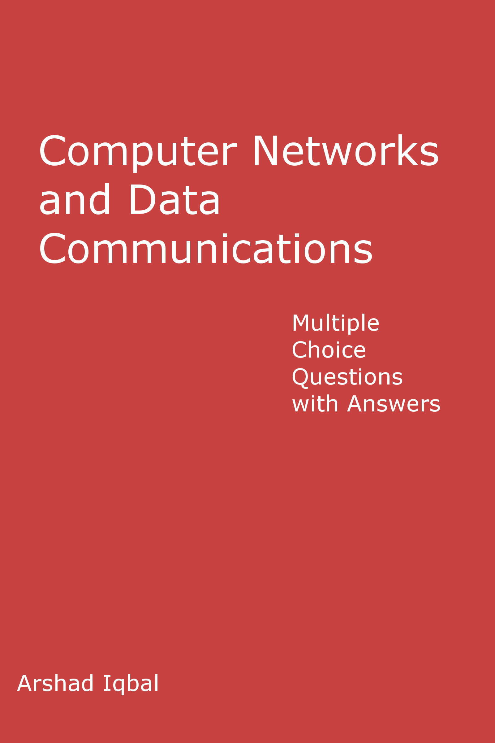 Computer Networks Multiple Choice Questions And Answers By Arshad Iqbal computer-networks-multiple-choice-questions-and-answers-by-arshad-iqbal