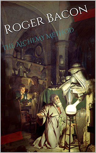 The Alchemy Method: Translated in Modern English with Annotations and ...