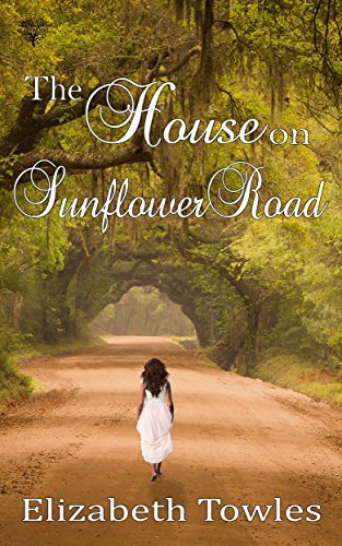 The House on Sunflower Road by Elizabeth Towles | Goodreads