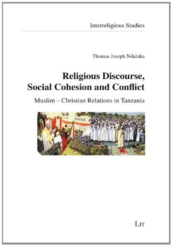 Religious Discourse, Social Cohesion and Conflict: Muslim - Christian ...