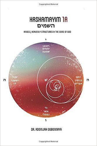 HaShamayim 1A: Angels, Heavenly Structures and the Sons of God by ...