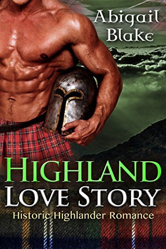 Highland Love Story by Abigail Blake | Goodreads