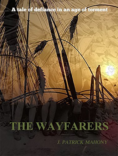 The Wayfarers by J. Patrick Mahony | Goodreads
