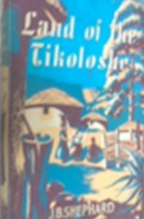 Land of the Tikoloshe by J.B. Shephard | Goodreads