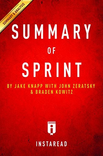 Summary of Sprint: by Jake Knapp with John Zeratsky and Braden Kowitz ...