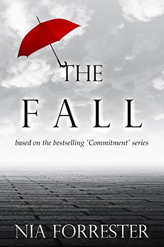 The Fall (Commitment, #4) by Nia Forrester | Goodreads