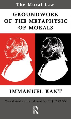 Moral Law: Groundwork of the Metaphysics of Morals by Immanuel Kant ...
