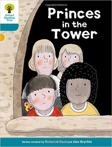 Princes in the Tower (Oxford Reading Tree, Level 9) by Roderick Hunt ...