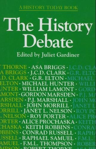 The History Debate by Juliet Gardiner | Goodreads