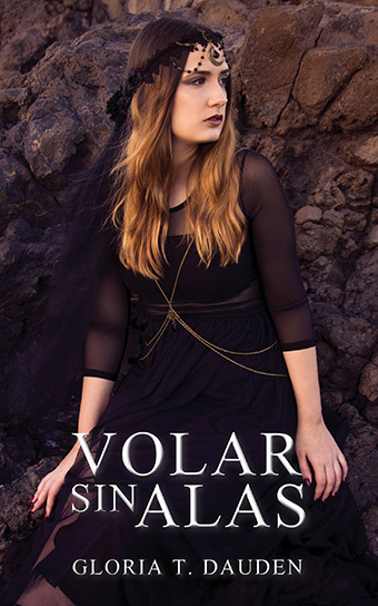 Volar Sin Alas by Gloria T. Dauden | Goodreads