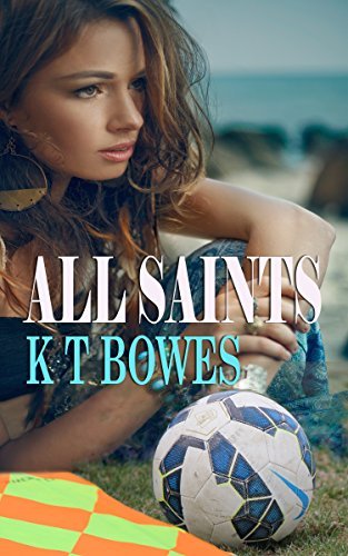 All Saints (New Zealand Soccer Referee #1) by K.T. Bowes | Goodreads