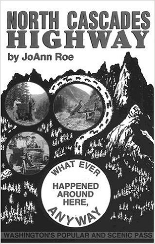 North Cascades Highway by Joann Roe | Goodreads