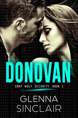 Donovan (Gray Wolf Security, #1) by Glenna Sinclair | Goodreads