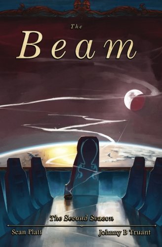 The Beam: The Complete Second Season by Sean Platt | Goodreads