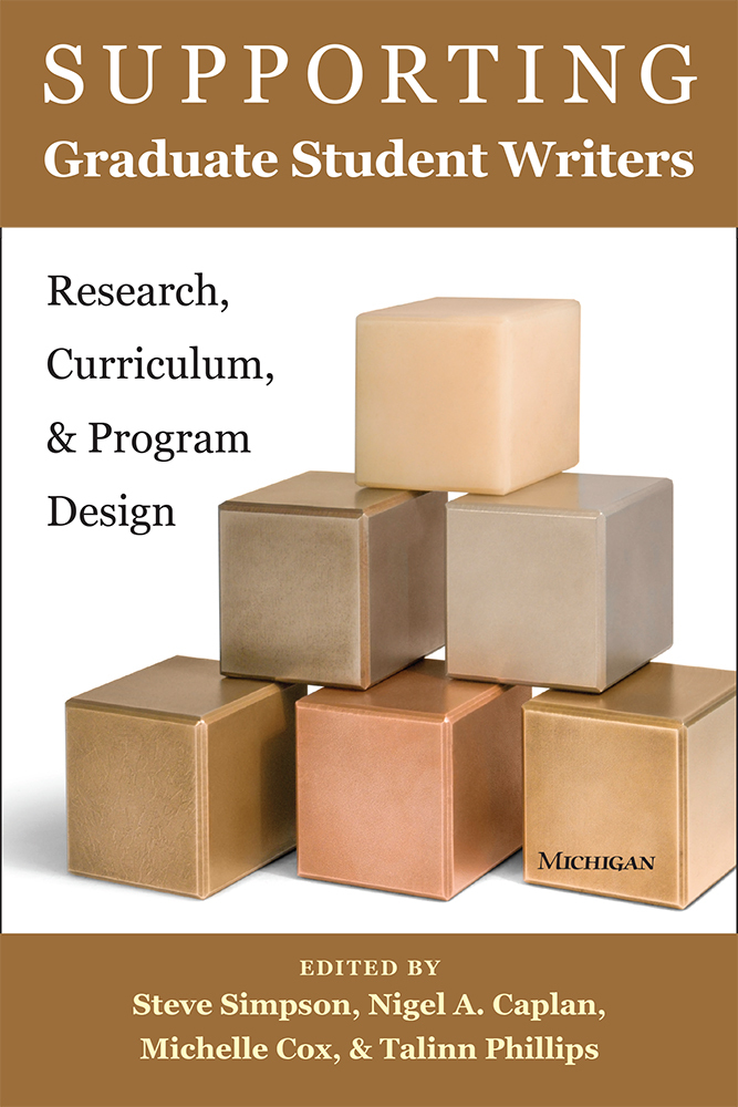 Supporting Graduate Student Writers: Research, Curriculum, and Program ...