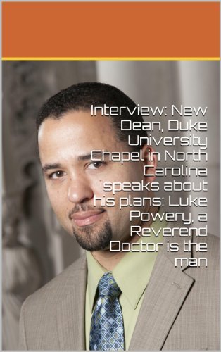 Interview: New Dean, Duke University Chapel in North Carolina speaks ...