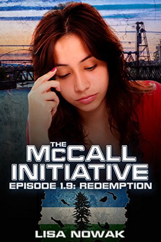 The McCall Initiative Episode 1.9: Redemption by Lisa Nowak | Goodreads