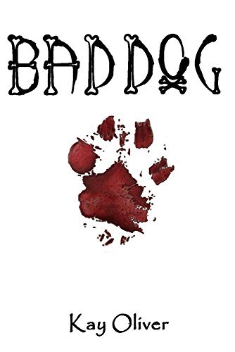 Bad Dog by Kay Oliver | Goodreads