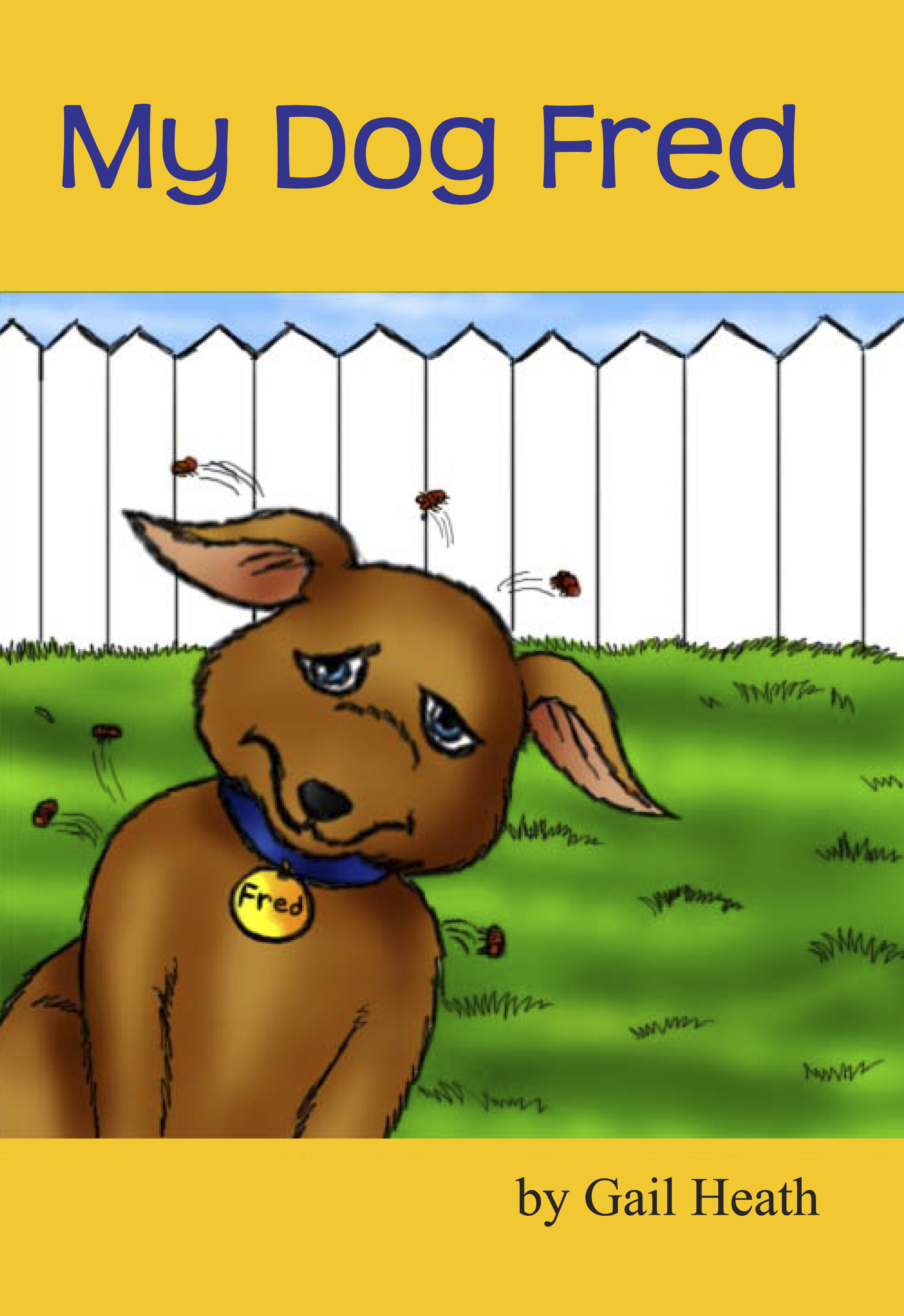 My Dog Fred by Gail Heath | Goodreads