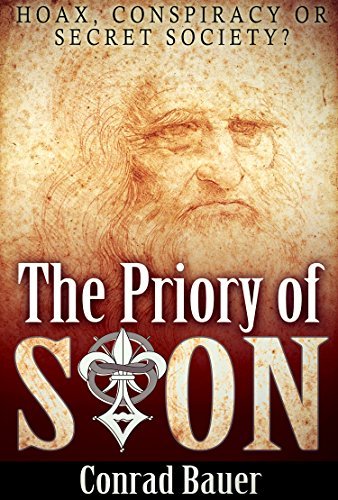 The Priory of Sion: Hoax, Conspiracy, or Secret Society? by Conrad ...