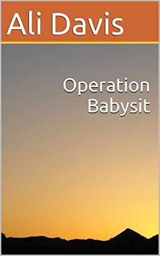 Operation Babysit by Ali Davis | Goodreads