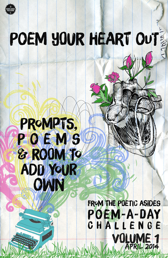 Poem Your Heart Out : Prompts, Poems & Room to Add Your Own : Volume 1 ...