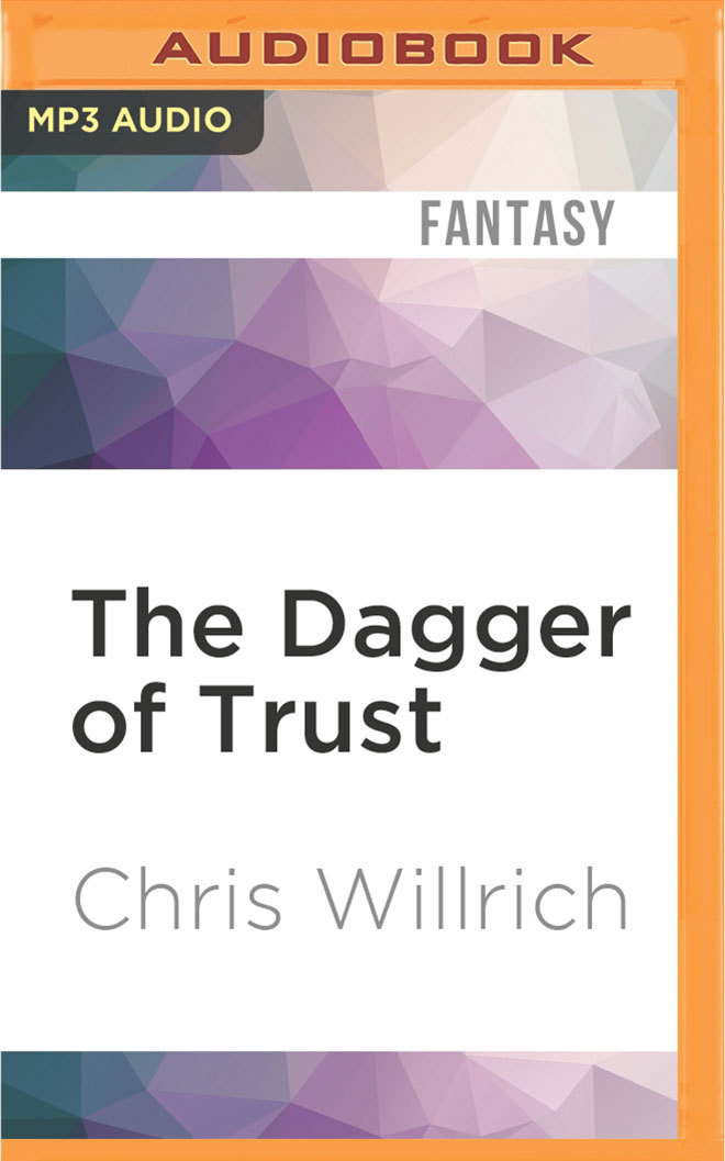 Pathfinder Tales: The Dagger of Trust by Chris Willrich | Goodreads