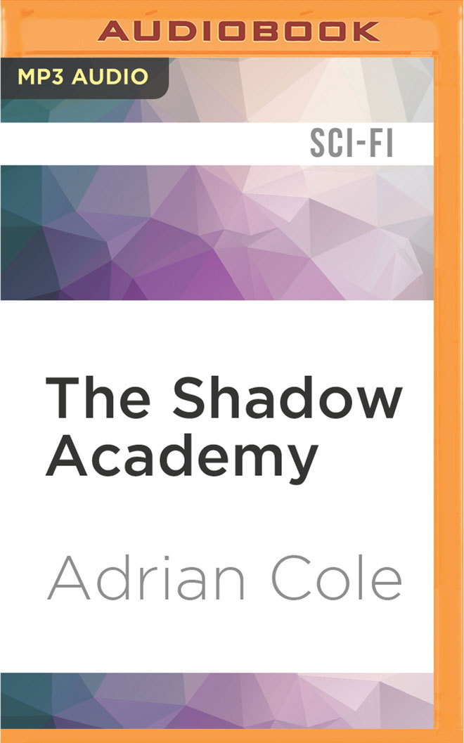 Shadow Academy, The by Adrian Cole | Goodreads