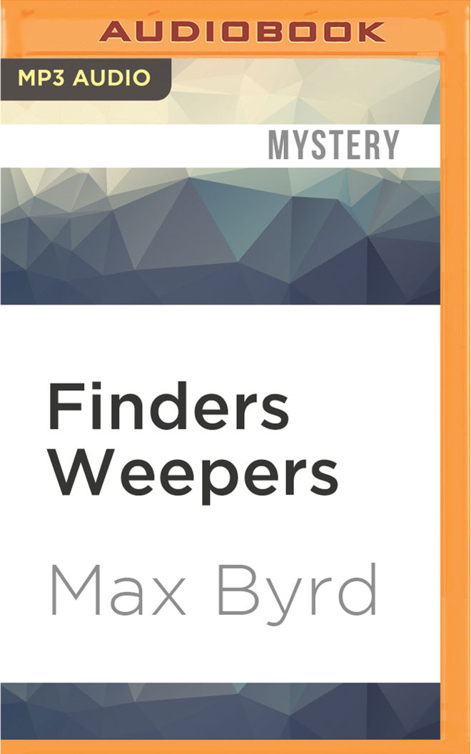 Finders Weepers (Mike Haller) by Max Byrd | Goodreads