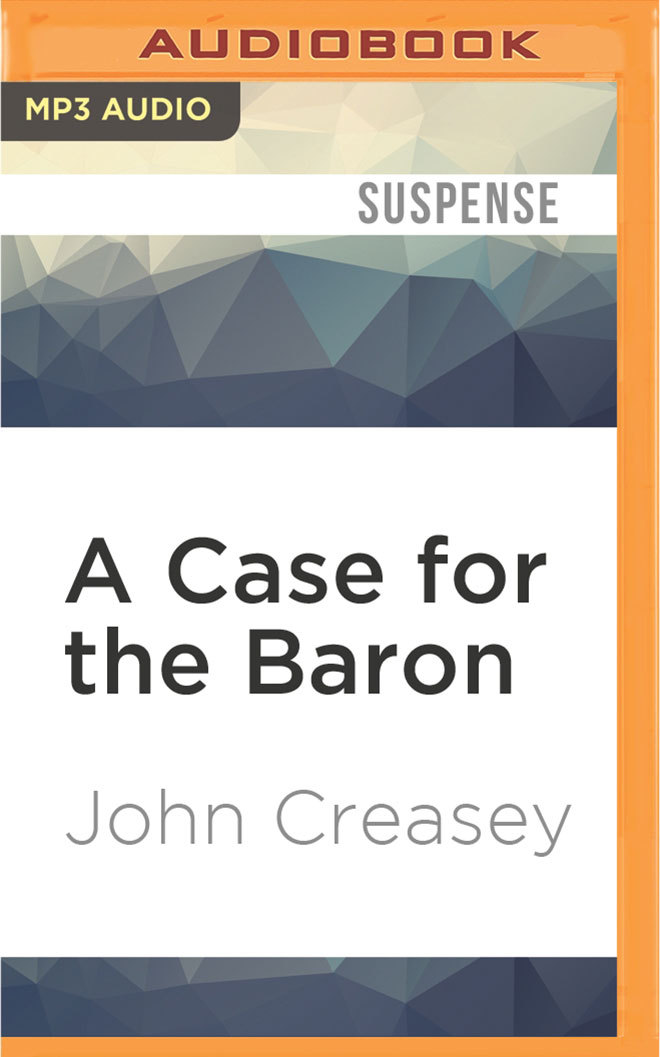 Case for the Baron, A (The Baron, 10) by John Creasey | Goodreads