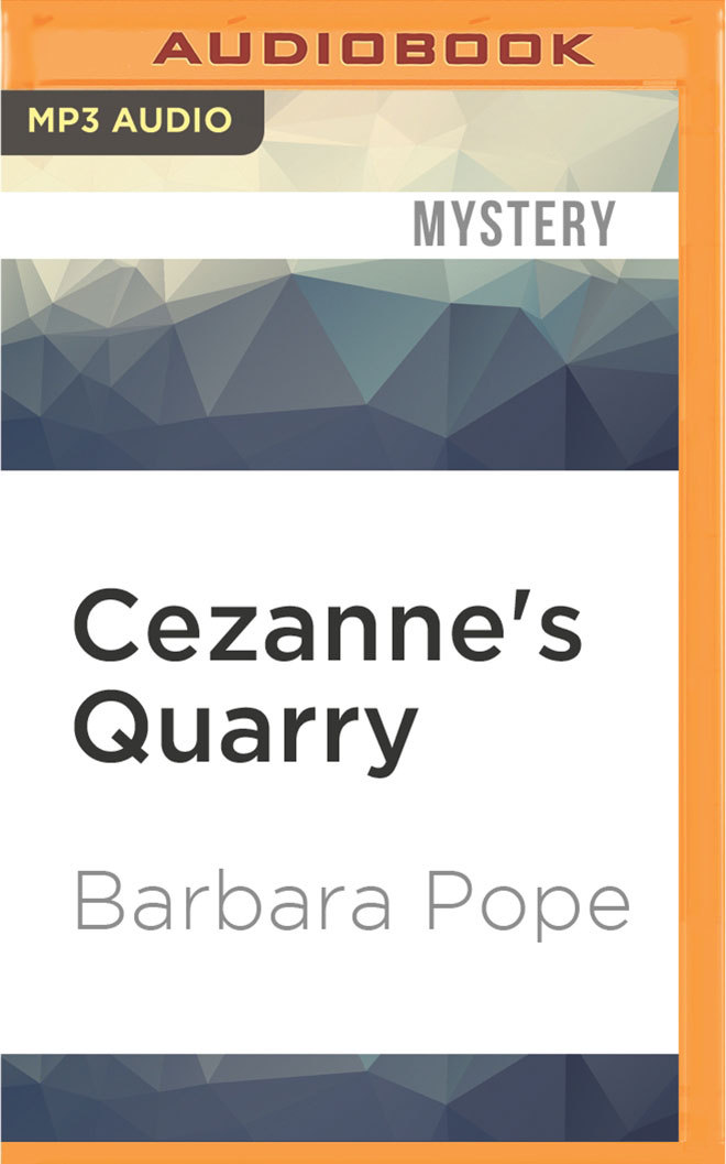 Cezanne's Quarry by Barbara Corrado Pope | Goodreads
