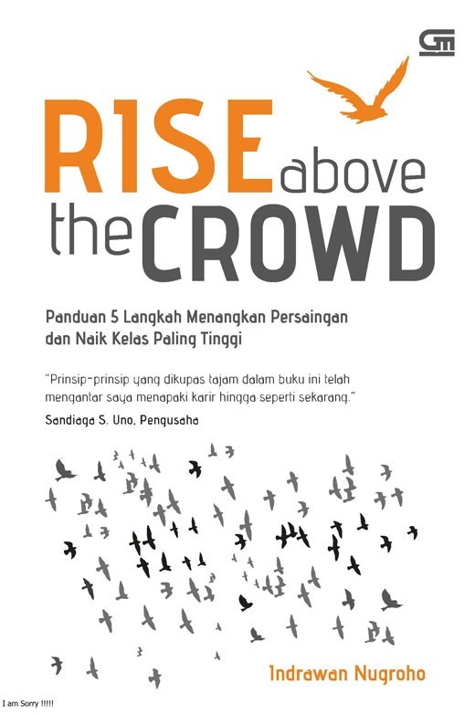 Rise Above the Crowd by Indrawan Nugroho | Goodreads