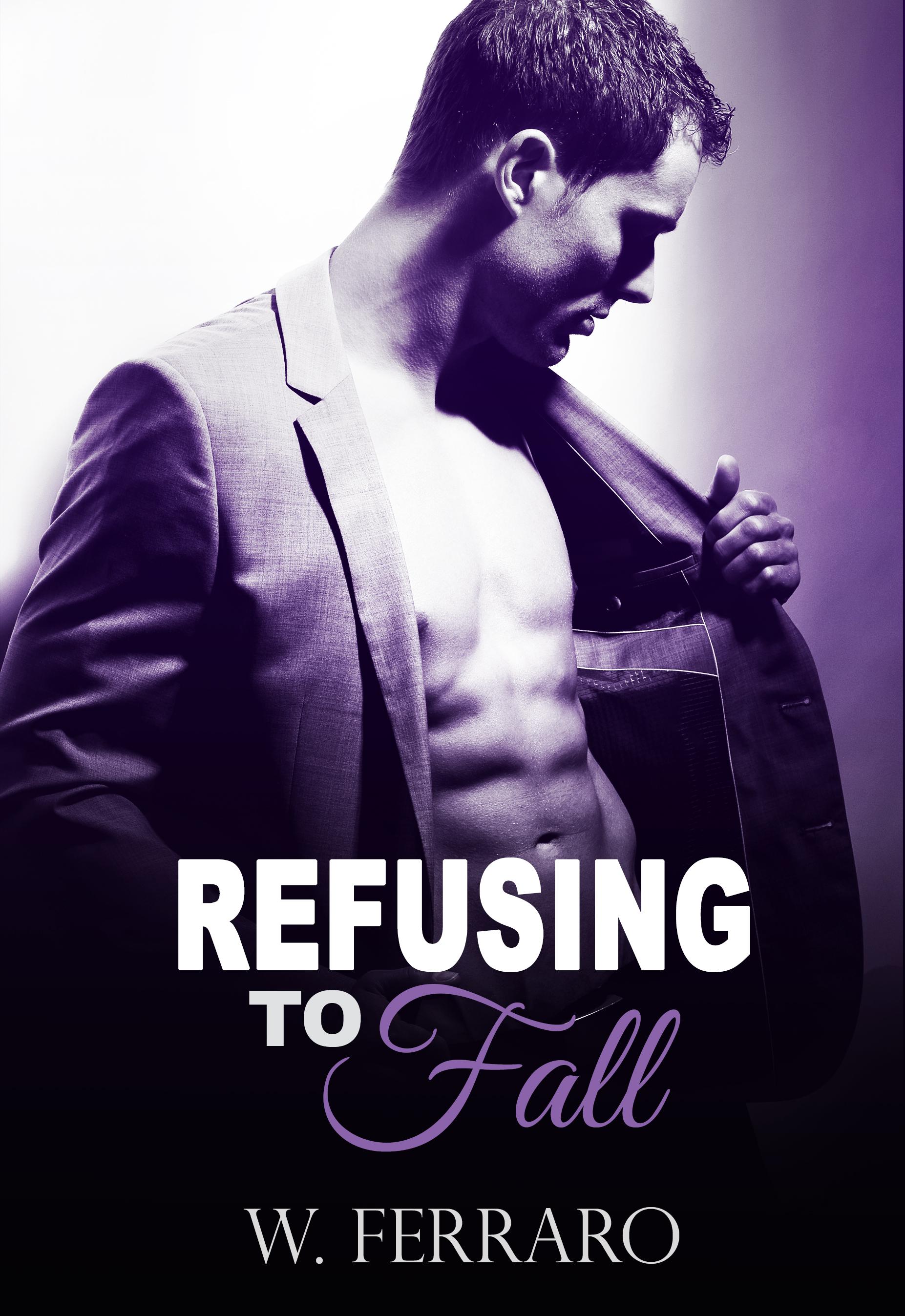 Refusing to Fall (Dennison, #3) by W. Ferraro | Goodreads