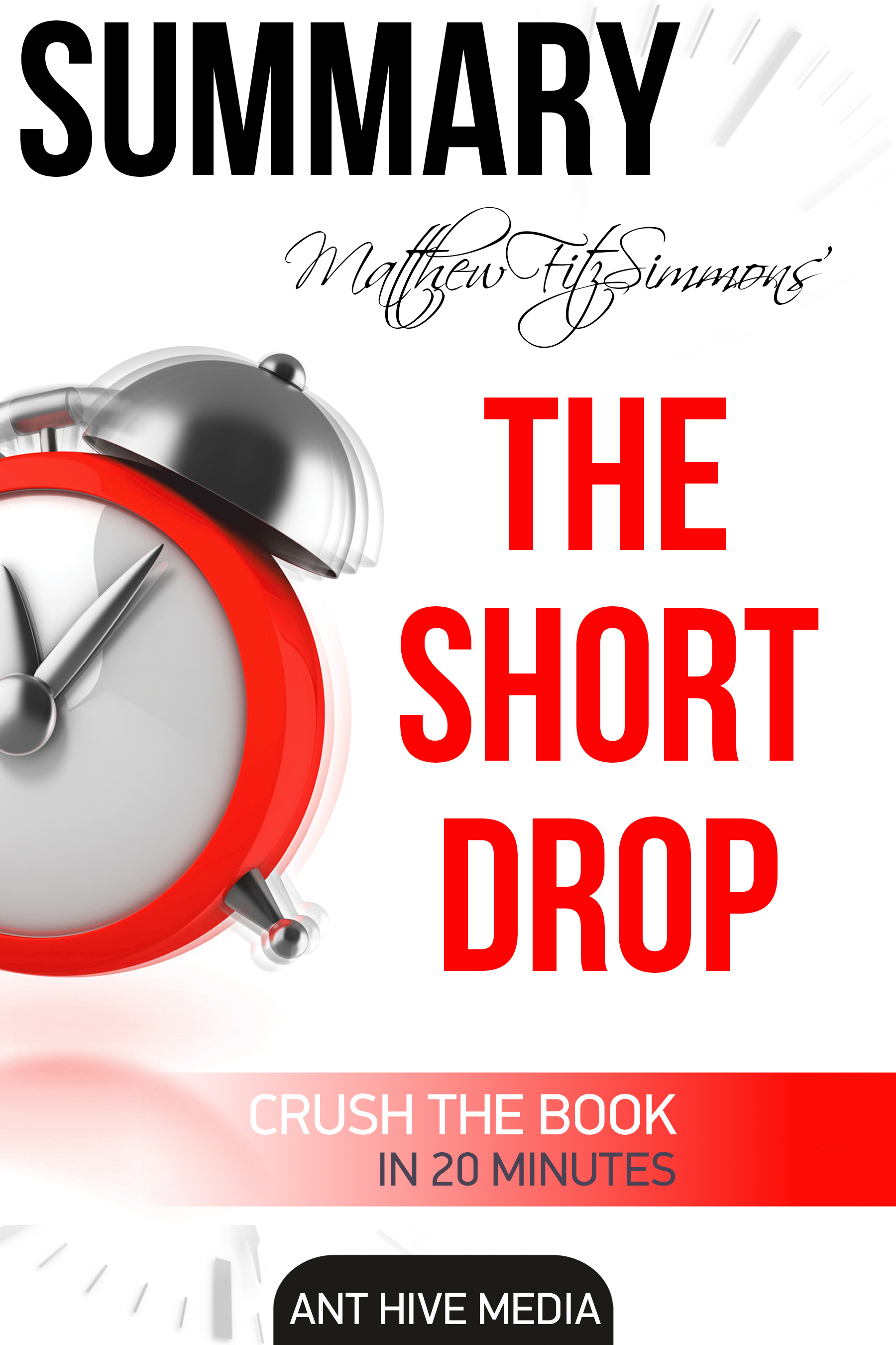 Matthew FitzSimmons’ The Short Drop Summary by Ant Hive Media | Goodreads