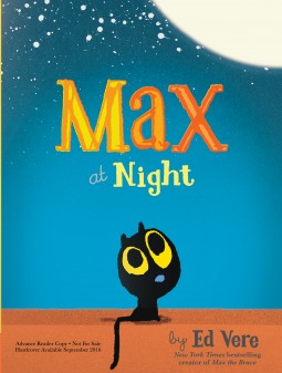 Max at Night: (Bedtime Stories, Cat Books For Kids) by Ed Vere | Goodreads