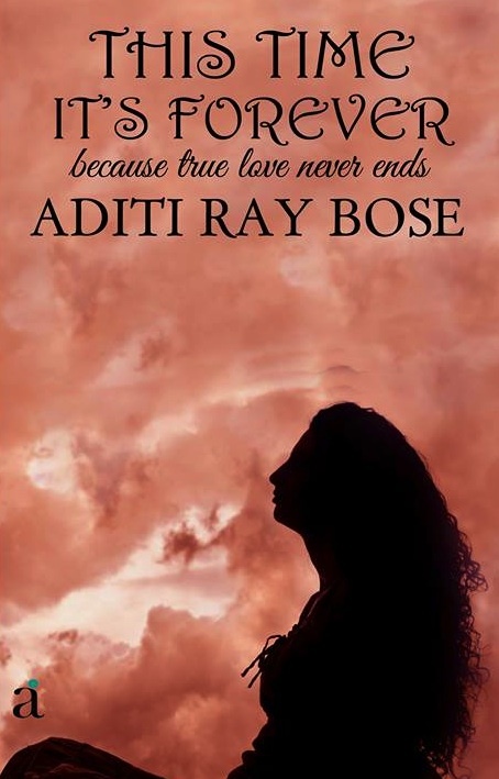 This Time It's Forever by Aditi Ray B | Goodreads