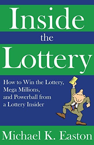 Inside the Lottery: How to Win the Lottery, Mega Millions, and ...