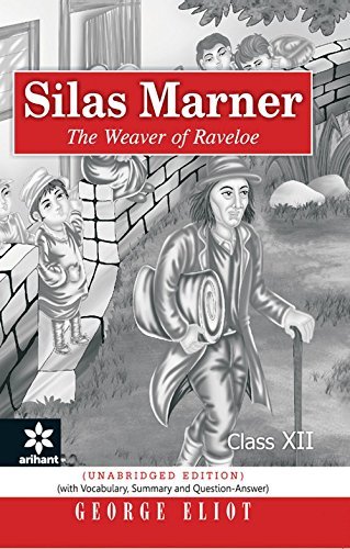 Silas Marner The Weaver of Raveloe Class 12th by Experts Arihant | Goodreads