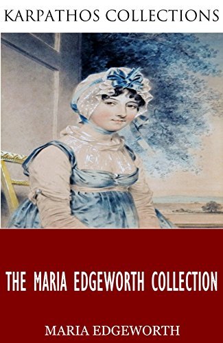The Maria Edgeworth Collection by Maria Edgeworth | Goodreads