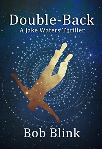 Double-Back (Jake Waters Book 3) by Bob Blink | Goodreads