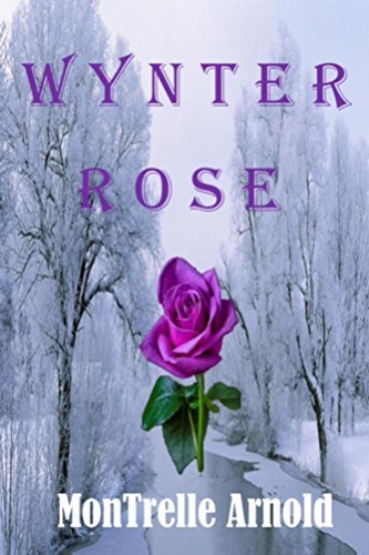 Wynter Rose (Season Series Book 1) by MonTrelle Arnold | Goodreads