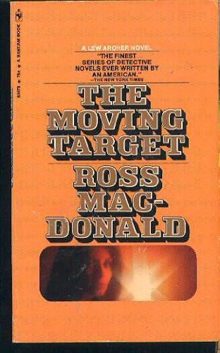 The Moving Target (Lew Archer Novels) by Ross Mac-Donald | Goodreads