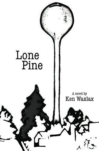 Lone Pine by Ken Waxlax | Goodreads