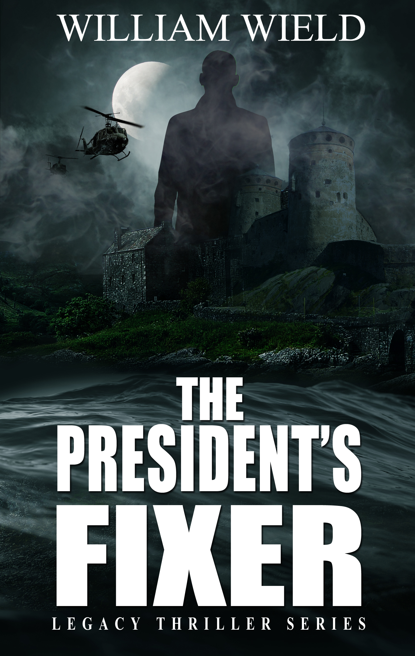 The President's Fixer by William Wield | Goodreads