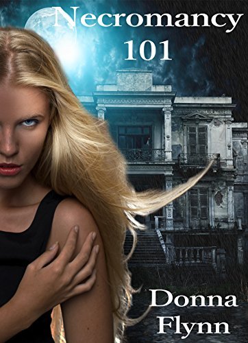 Necromancy 101 (Necromancer Book 2) by Donna Flynn | Goodreads