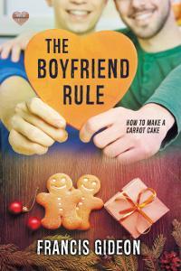 The Boyfriend Rule (How To Make a Carrot Cake #2) by Francis Gideon ...
